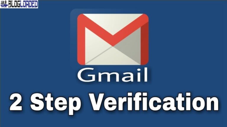 How To Enable 2-Step Verification On Google Account (Gmail Account) 2024 - BlogLoaded